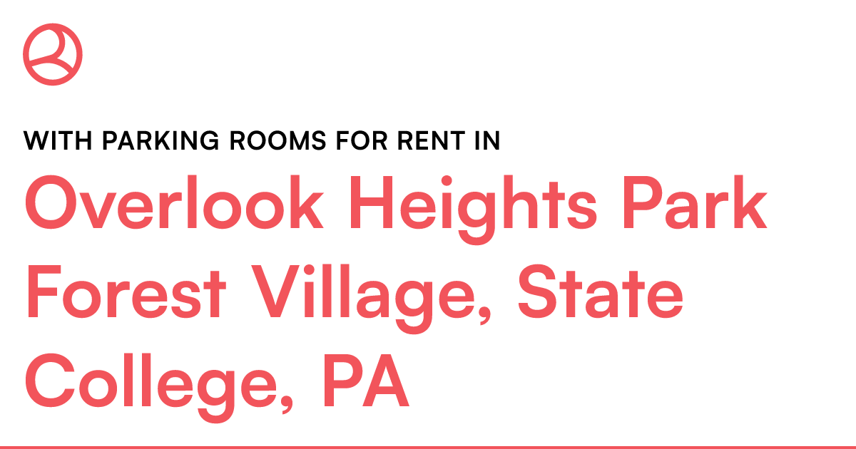 Overlook Heights Park Forest Village, State College,... – Roomies.com