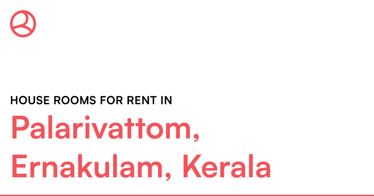 Palarivattom, Ernakulam, Kerala House rooms for ren... – Roomies.co.in