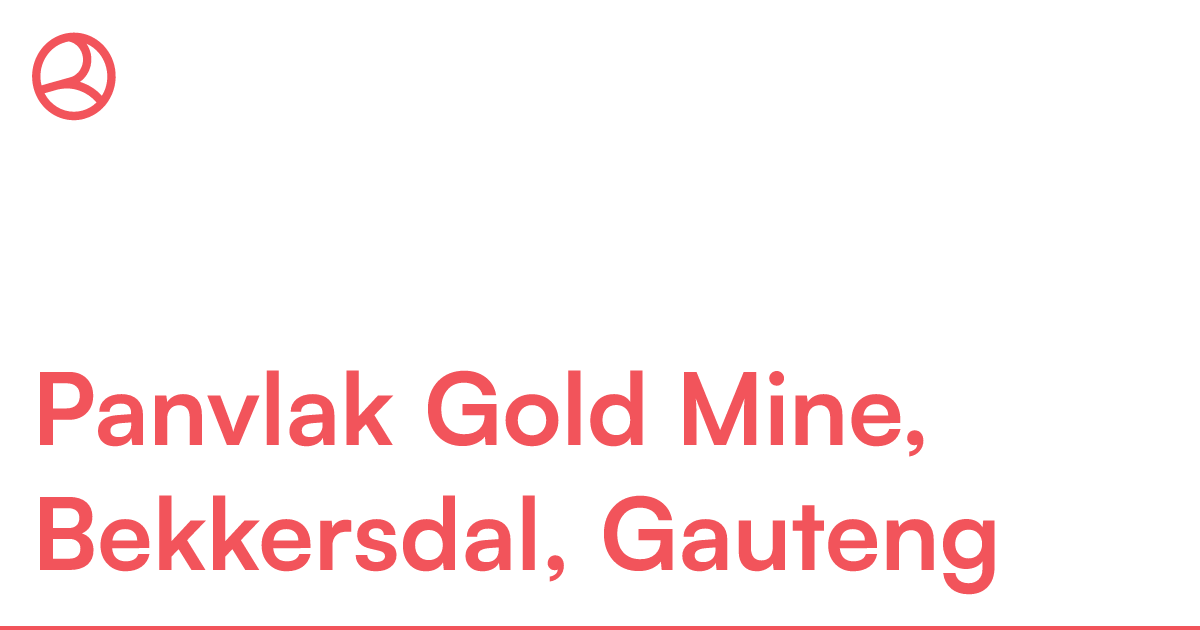 Panvlak Gold Mine, Bekkersdal, Gauteng Housemates &... – Roomies.co.za