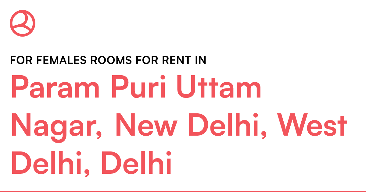 Param Puri Uttam Nagar, New Delhi, West Delhi, Delh... – Roomies.co.in