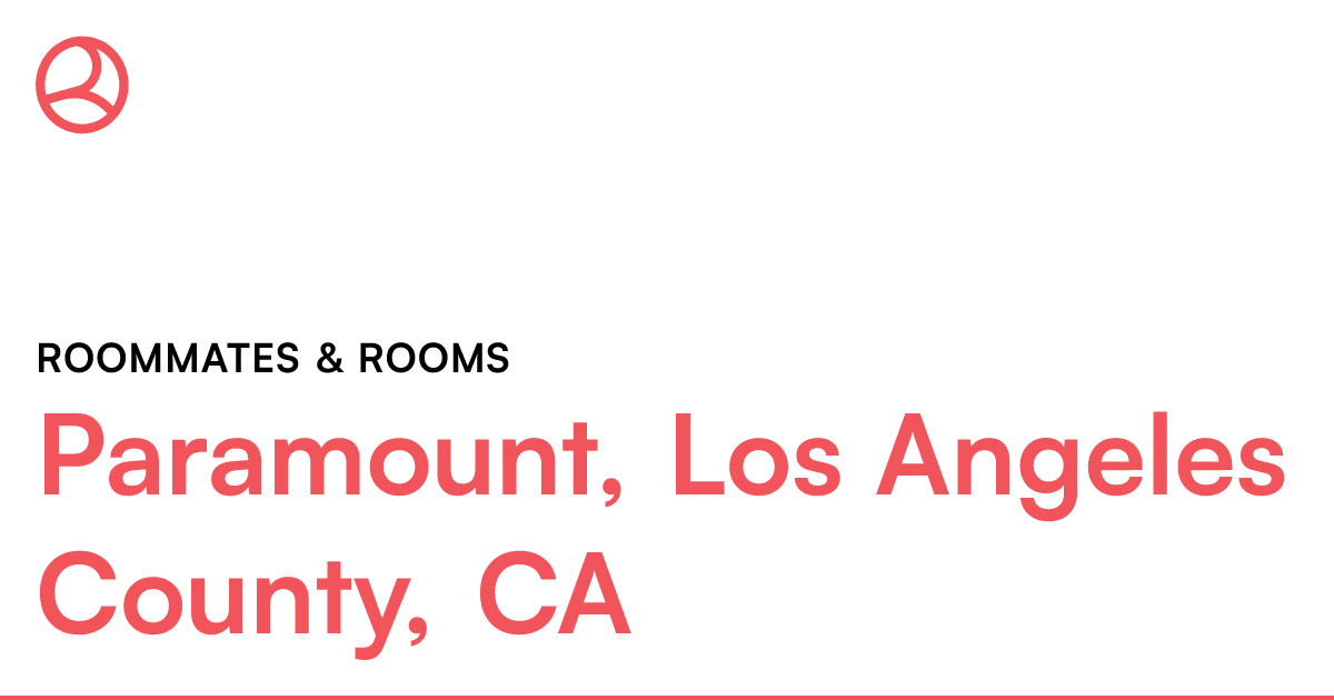 Paramount, Los Angeles County, CA Roommates & rooms – Roomies.com
