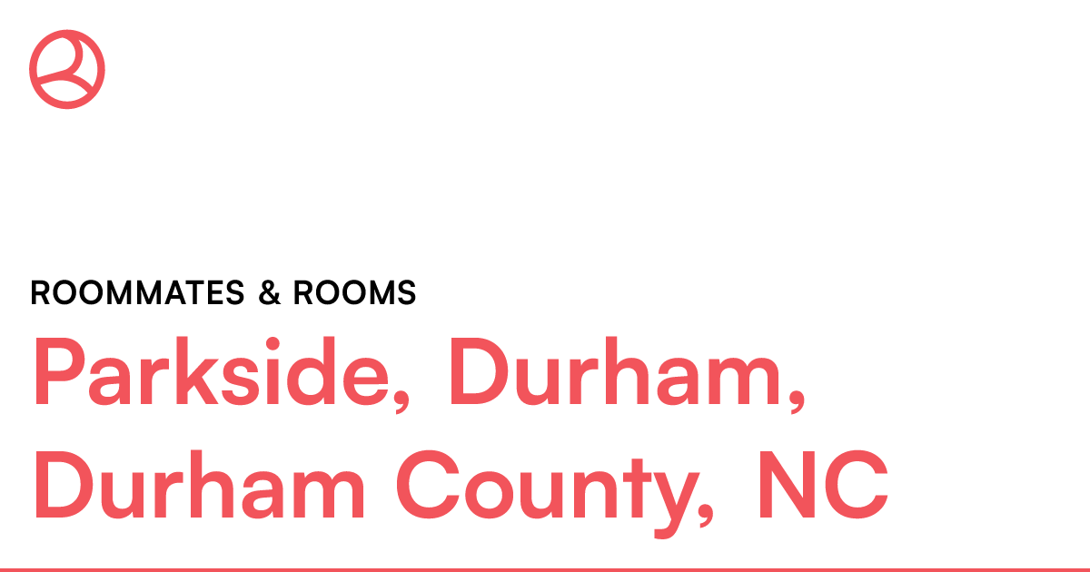 Parkside, Durham, Durham County, NC Roommates & rooms – Roomies.com