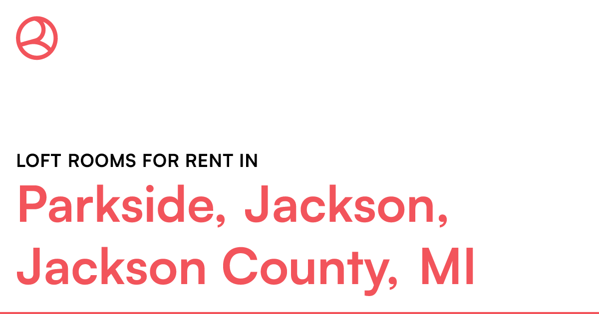 Parkside, Jackson, Jackson County, MI Loft rooms for... – Roomies.com
