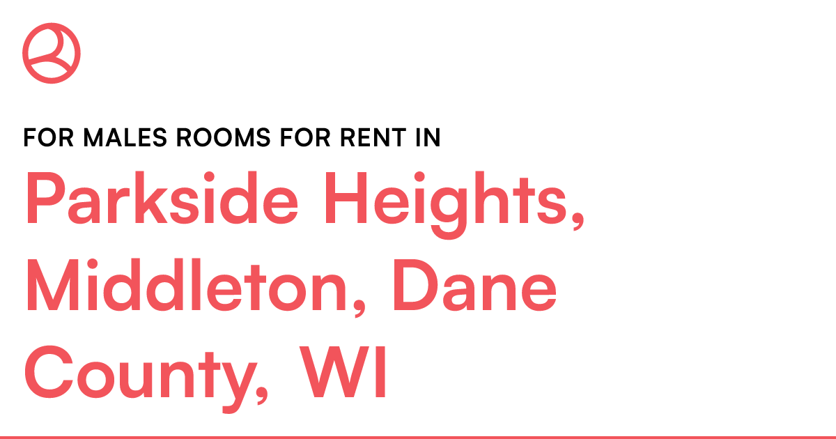 Parkside Heights, Middleton, Dane County, WI For male... – Roomies.com