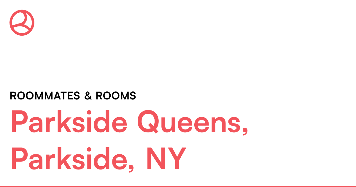 Parkside Queens, Parkside, NY Roommates & rooms – Roomies.com