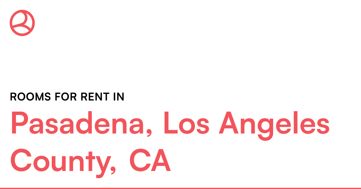 Pasadena, Los Angeles County, CA Rooms for Rent – Roomies.com