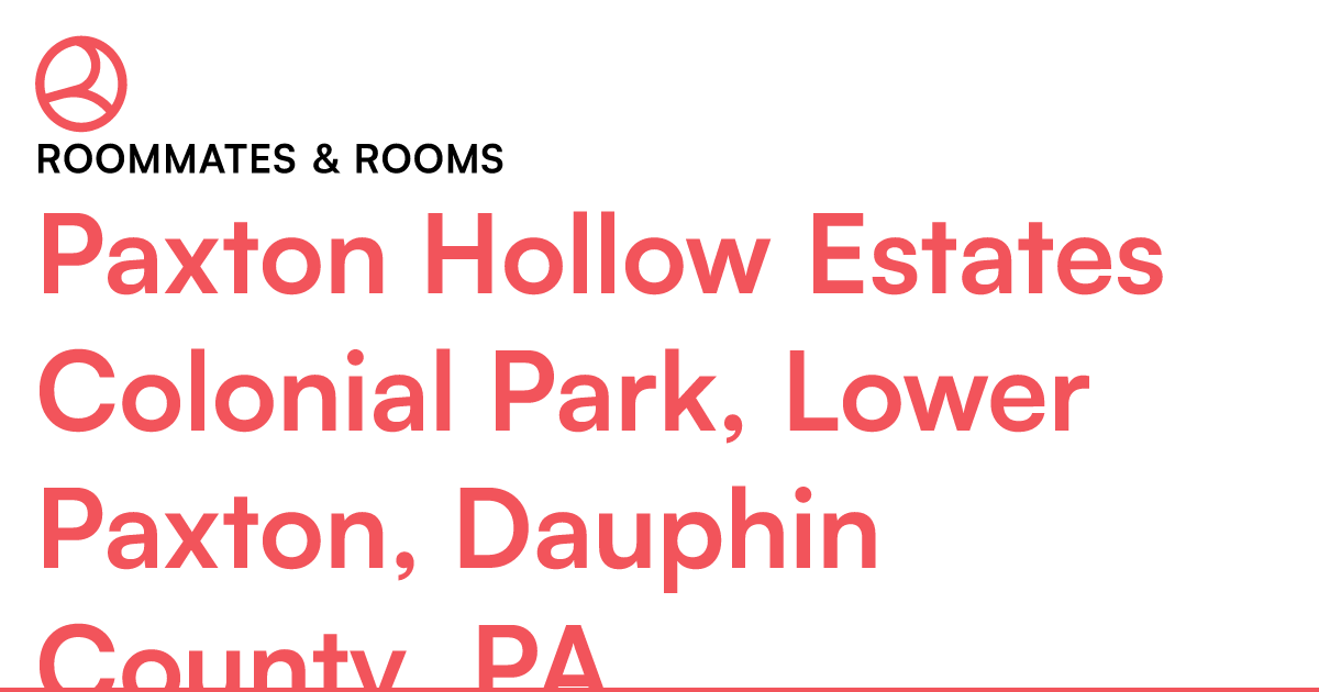 Paxton Hollow Estates Colonial Park Lower Paxton Da