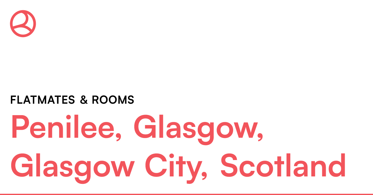 Penilee, Glasgow, Glasgow City, Scotland Flatmates... – Roomies.co.uk