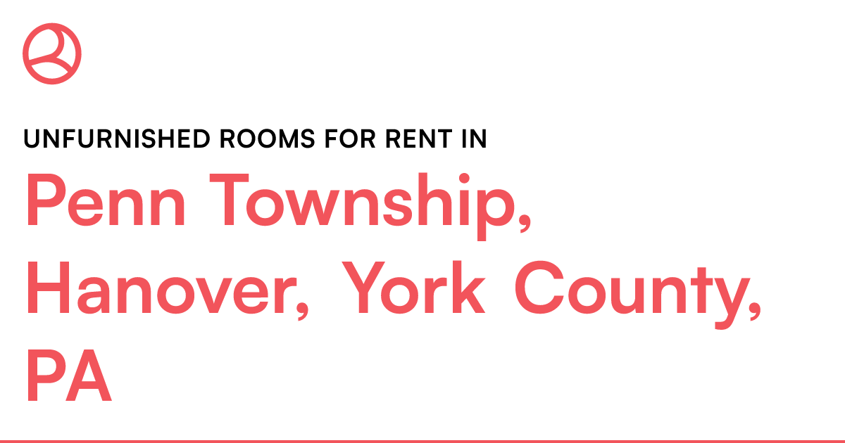 Penn Township, Hanover, York County, PA Unfurnished r... – Roomies.com