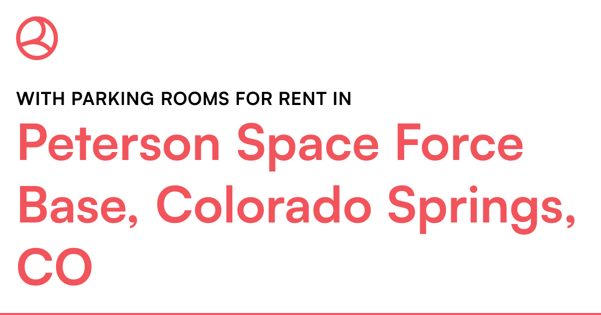 Peterson Space Force Base, Colorado Springs, CO With... – Roomies.com