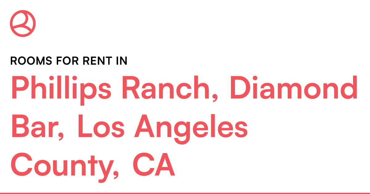Phillips Ranch, Diamond Bar, Los Angeles County, CA R... – Roomies.com