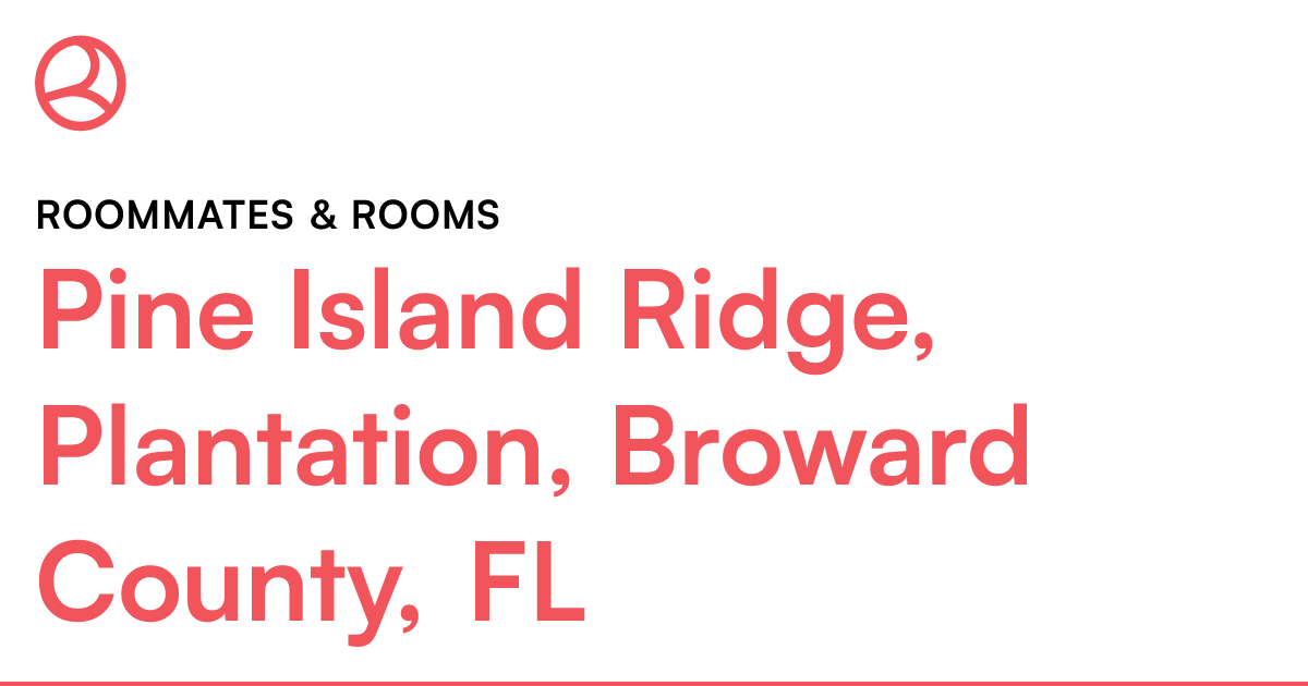 Pine Island Ridge, Plantation, Broward County, FL Roo... – Roomies.com