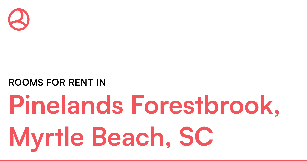 Pinelands Forestbrook, Myrtle Beach, SC Rooms for Ren... – Roomies.com
