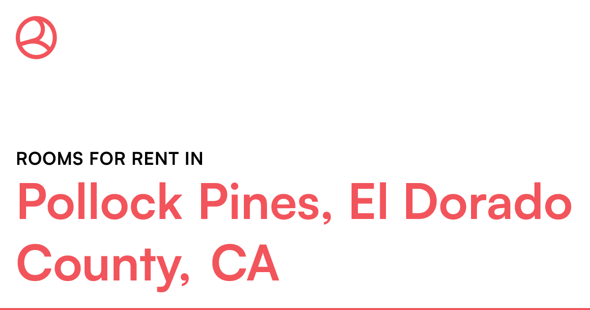 Pollock Pines, El Dorado County, CA Rooms for Rent – Roomies.com