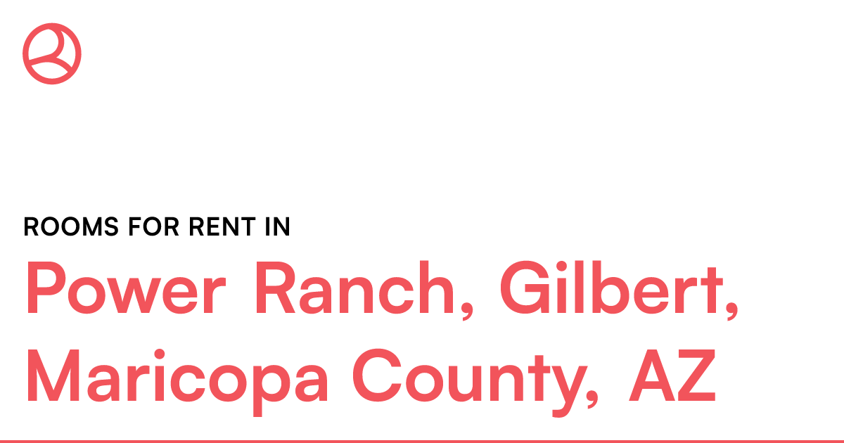 Power Ranch, Gilbert, Maricopa County, AZ Rooms for R... – Roomies.com