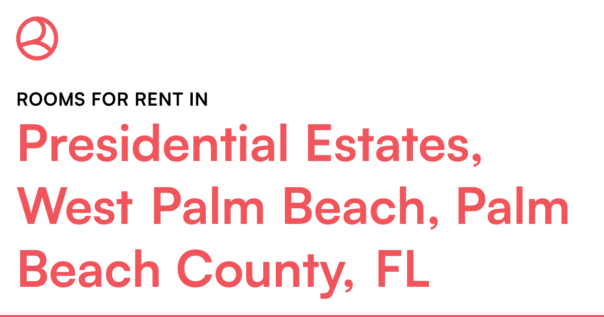 Presidential Estates, West Palm Beach, Palm Beach Cou... – Roomies.com