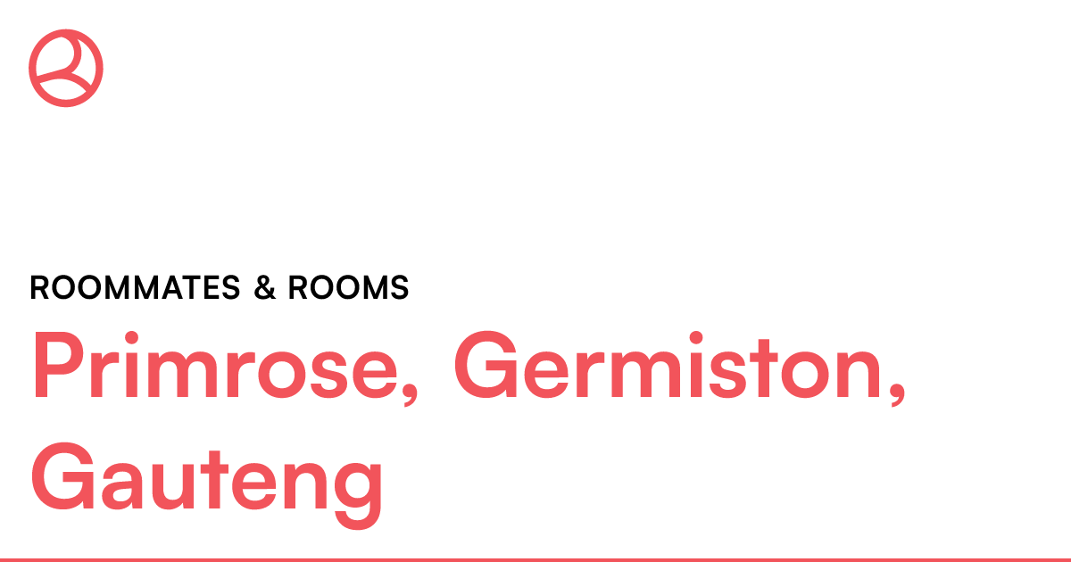 Primrose, Germiston, Gauteng Roommates & rooms – Roomies.co.za