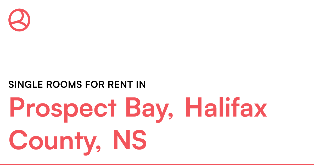 Prospect Bay, Halifax County, NS Single rooms for rent – Roomies.ca
