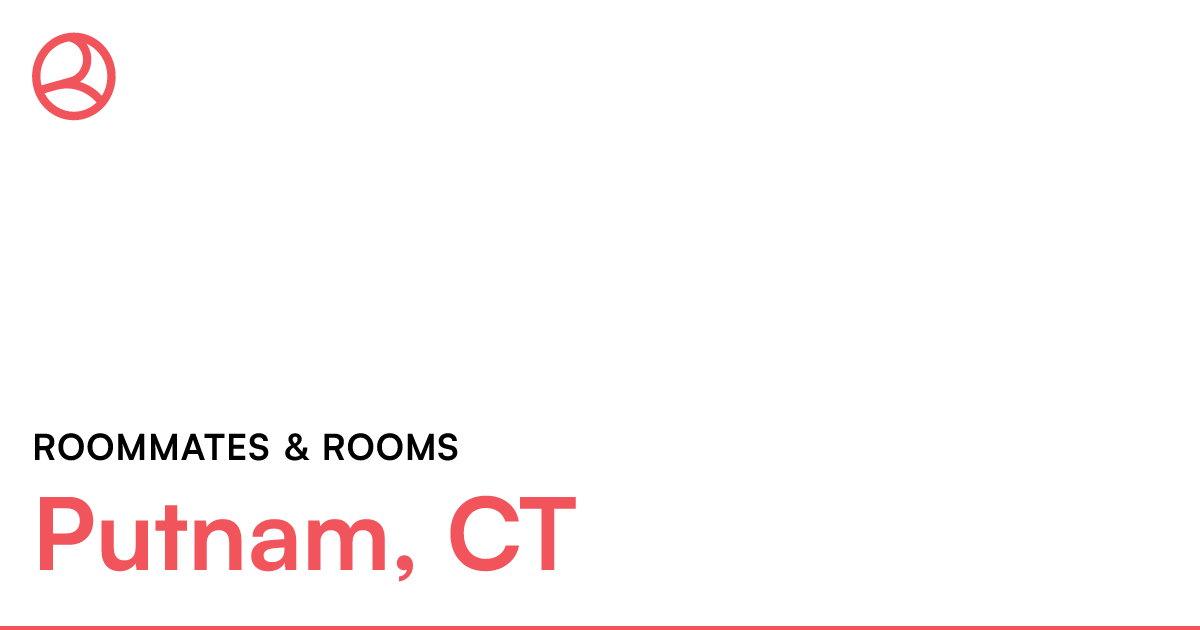 Putnam, CT Roommates & rooms – Roomies.com