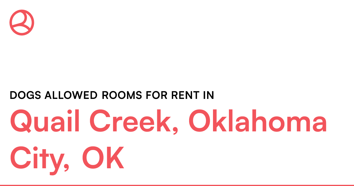 Quail Creek, Oklahoma City, OK Dogs allowed rooms for... – Roomies.com
