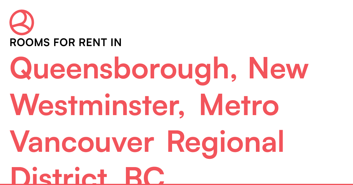 Queensborough, New Westminster, Metro Vancouver Region... – Roomies.ca