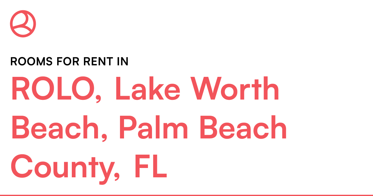 ROLO, Lake Worth Beach, Palm Beach County, FL Rooms f... – Roomies.com