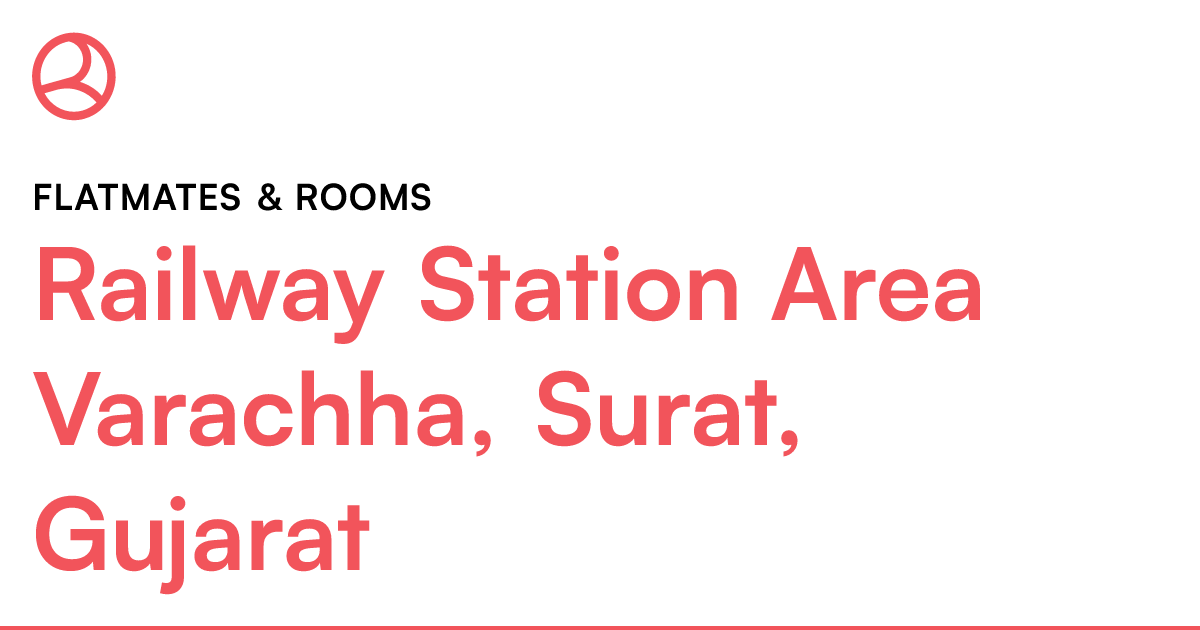 Railway Station Area Varachha, Surat, Gujarat Flatm... – Roomies.co.in