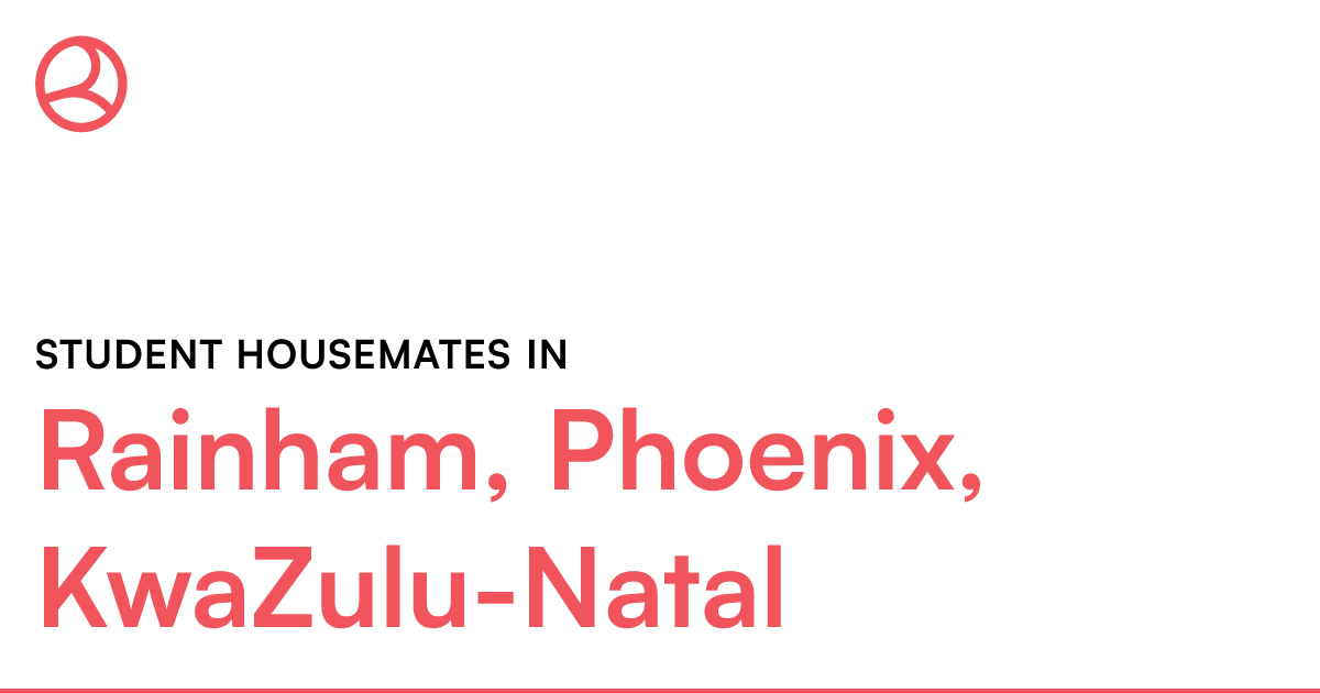 Student housemates in Rainham, Phoenix, KwaZulu-Nat... – Roomies.co.za