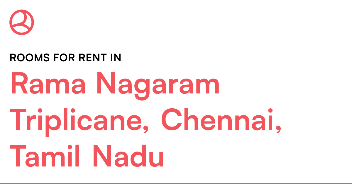 Rama Nagaram Triplicane, Chennai, Tamil Nadu Rooms... – Roomies.co.in