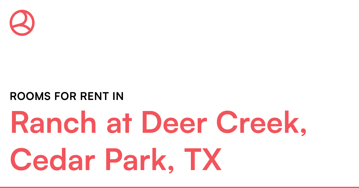 Ranch at Deer Creek, Cedar Park, TX Rooms for Rent – Roomies.com