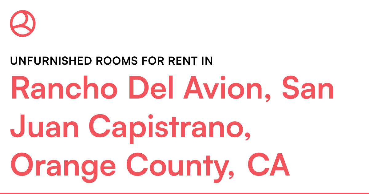 Rancho Del Avion, San Juan Capistrano, Orange County,... – Roomies.com
