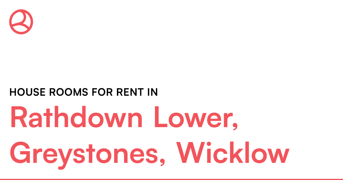 Rathdown Lower, Greystones, Wicklow House rooms for re... – Roomies.ie