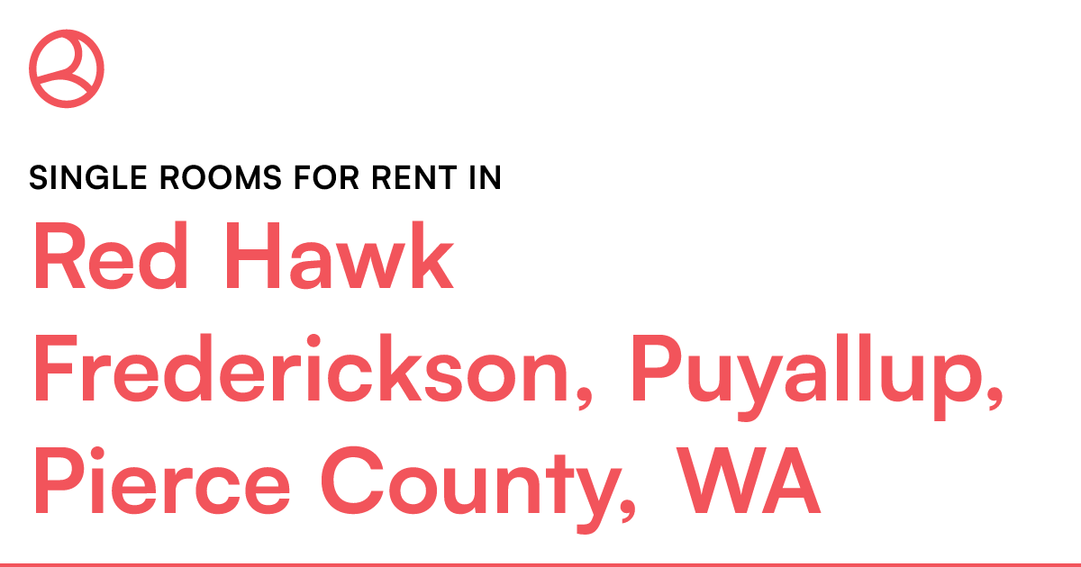 Red Hawk Frederickson, Puyallup, Pierce County, WA Si... – Roomies.com