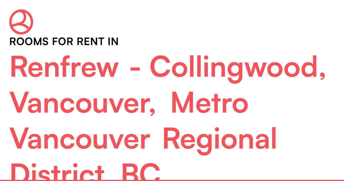 Renfrew - Collingwood, Vancouver, Metro Vancouver Regi... – Roomies.ca