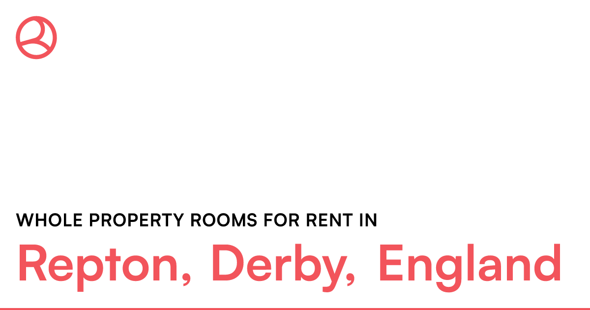 Repton, Derby, England Whole property rooms for ren... – Roomies.co.uk