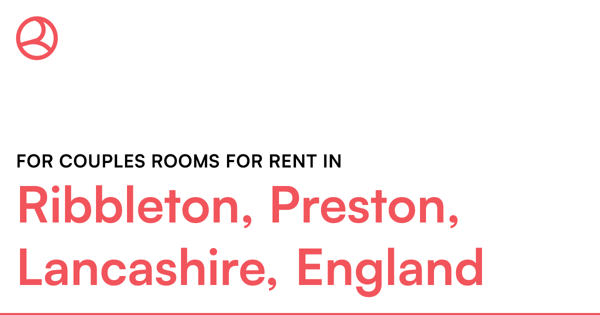 Ribbleton, Preston, Lancashire, England For couples... – Roomies.co.uk