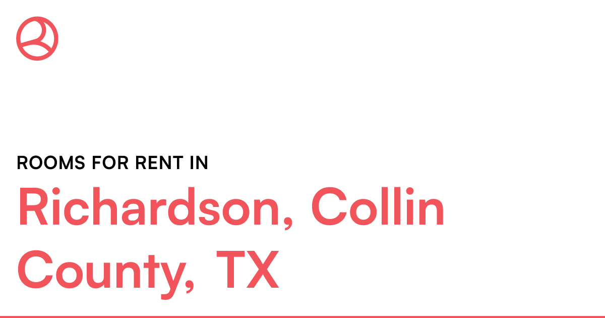 Richardson, Collin County, TX Rooms for Rent – Roomies.com