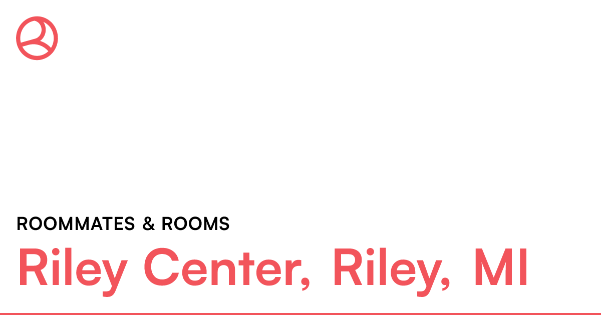 Riley Center, Riley, MI Roommates & rooms – Roomies.com
