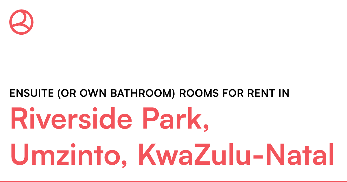 Riverside Park, Umzinto, KwaZulu-Natal Ensuite (or... – Roomies.co.za