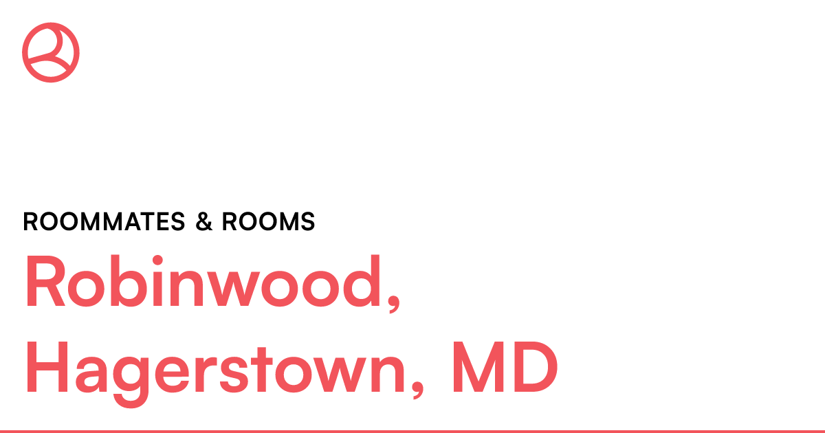 Robinwood, Hagerstown, MD Roommates & rooms – Roomies.com