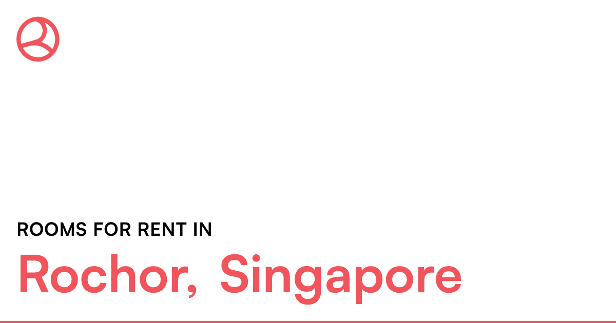 Rochor, Singapore Rooms for Rent – Roomies.sg