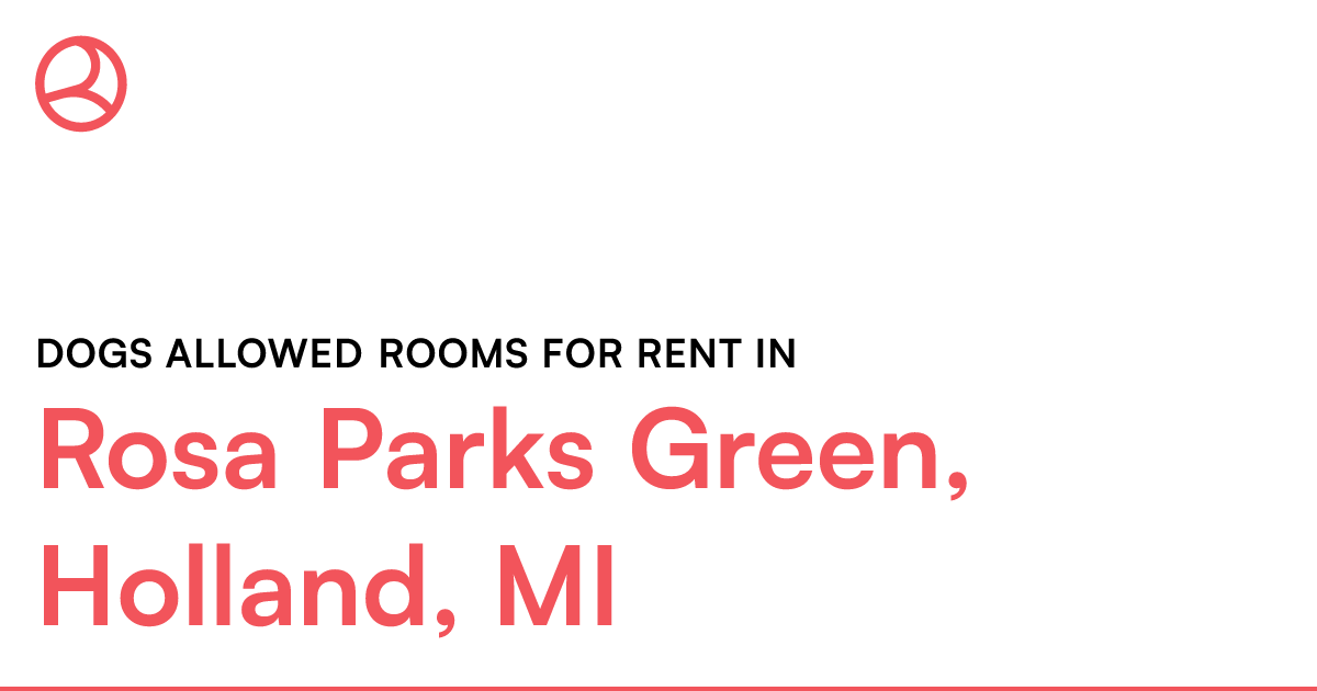 Rosa Parks Green, Holland, MI Dogs allowed rooms for... – Roomies.com