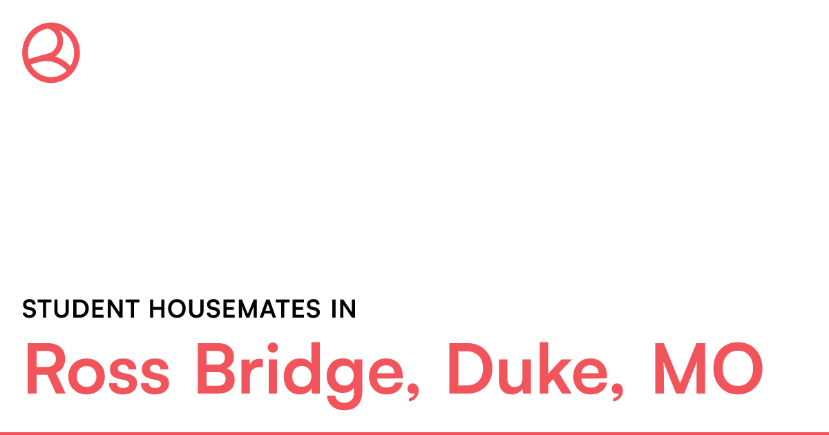 Student housemates in Ross Bridge, Duke, MO – Roomies.com