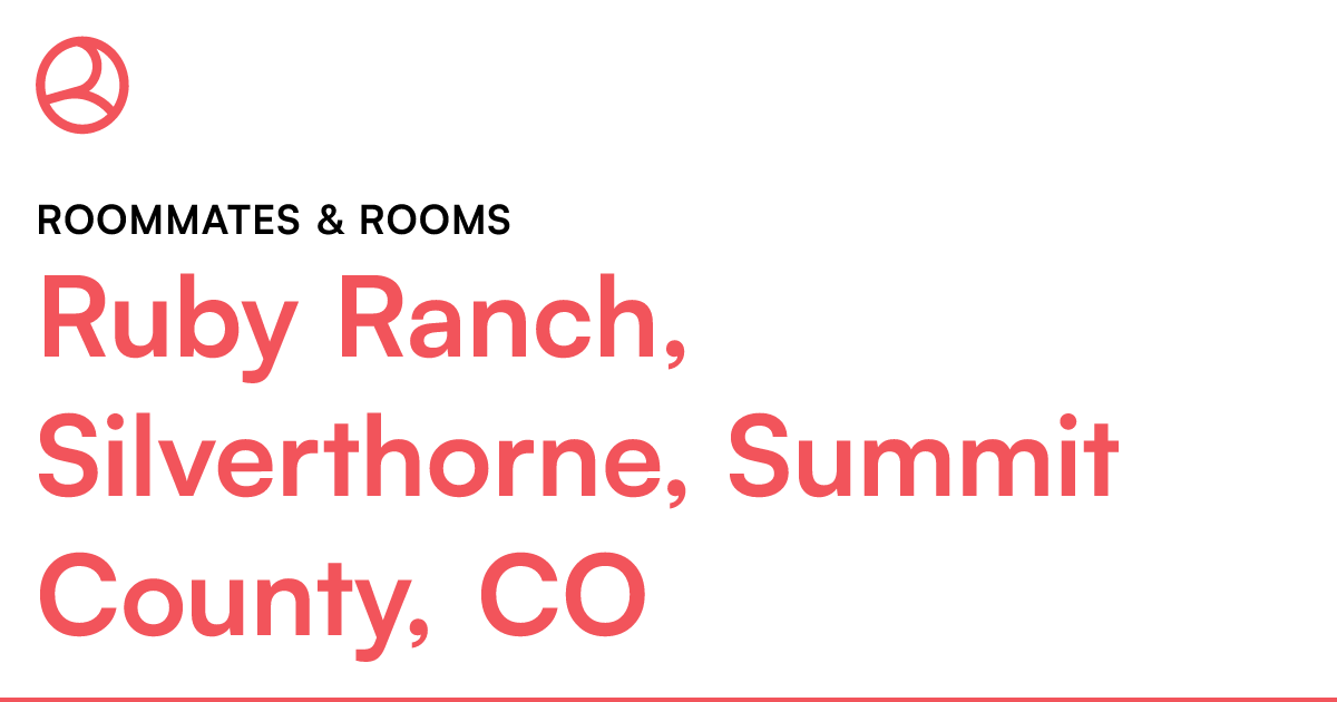Ruby Ranch, Silverthorne, Summit County, CO Roommates... – Roomies.com