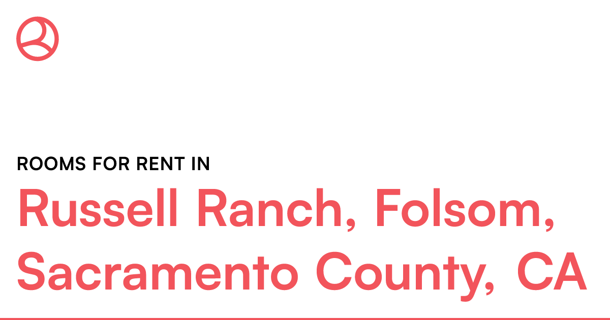 Russell Ranch, Folsom, Sacramento County, CA Rooms fo... – Roomies.com
