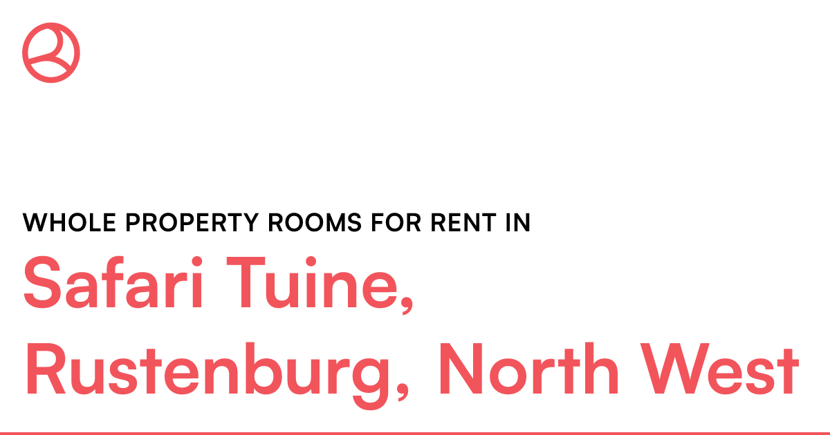 Safari Tuine, Rustenburg, North West Whole property... – Roomies.co.za