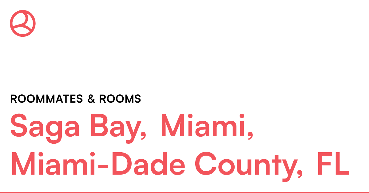Saga Bay, Miami, Miami-Dade County, FL Roommates & ro... – Roomies.com