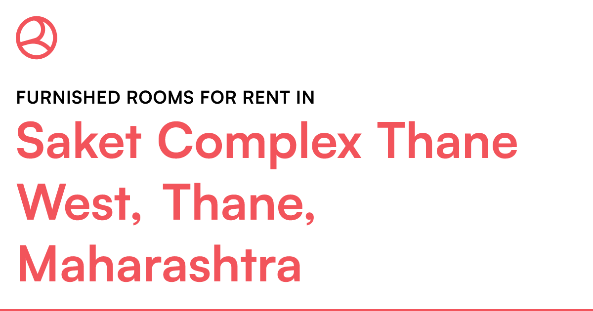 Saket Complex Thane West, Thane, Maharashtra Furnis... – Roomies.co.in