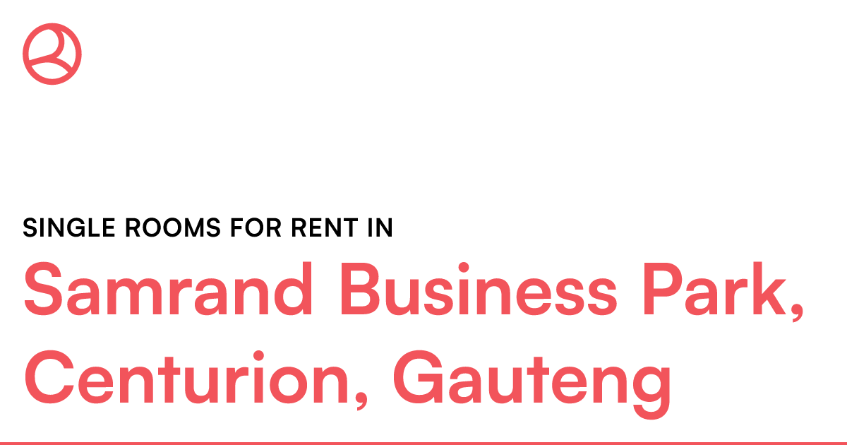 Samrand Business Park, Centurion, Gauteng Single ro... – Roomies.co.za