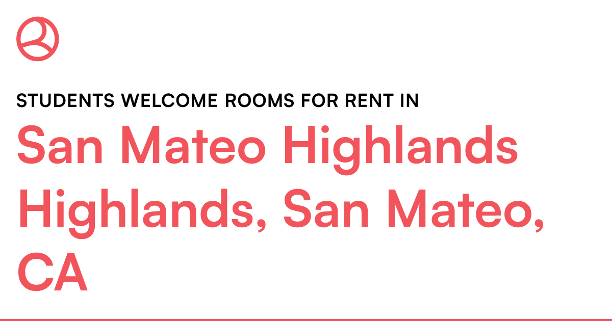 San Mateo Highlands Highlands, San Mateo, CA Students... – Roomies.com
